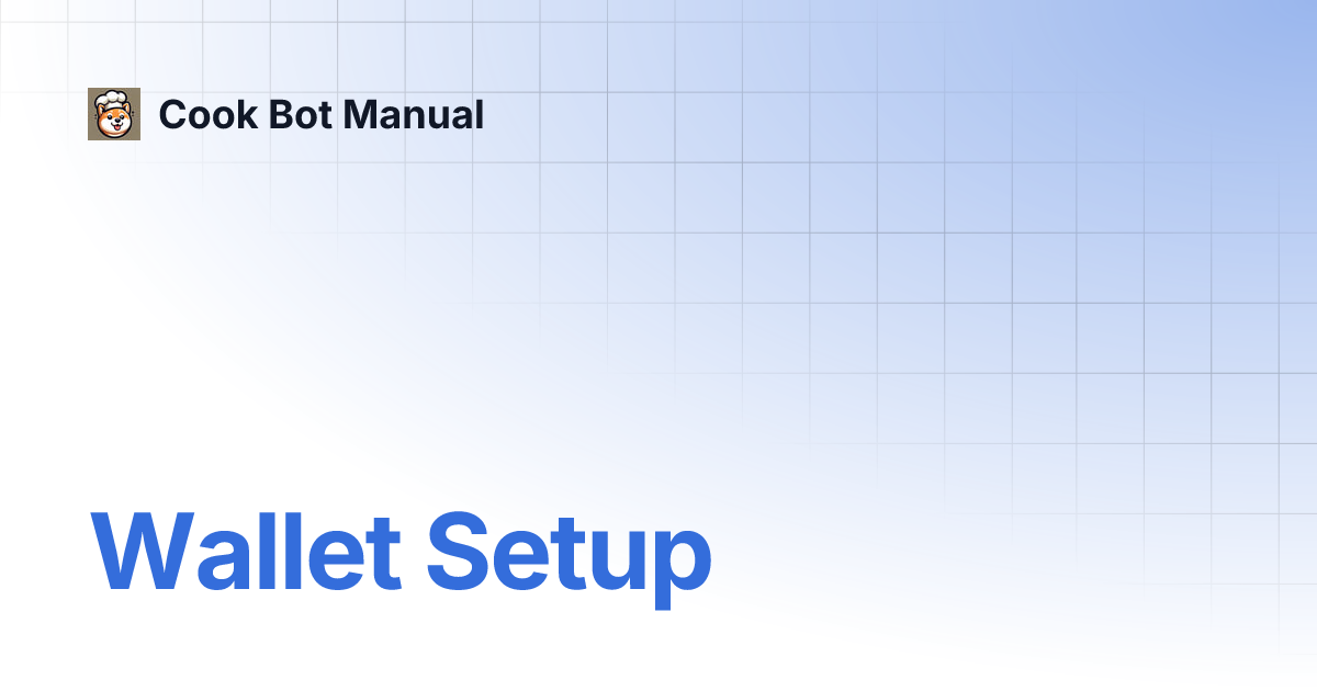 Wallet Setup | Cook Bot Manual